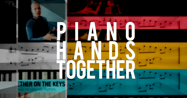 Hands together piano practice method [video]